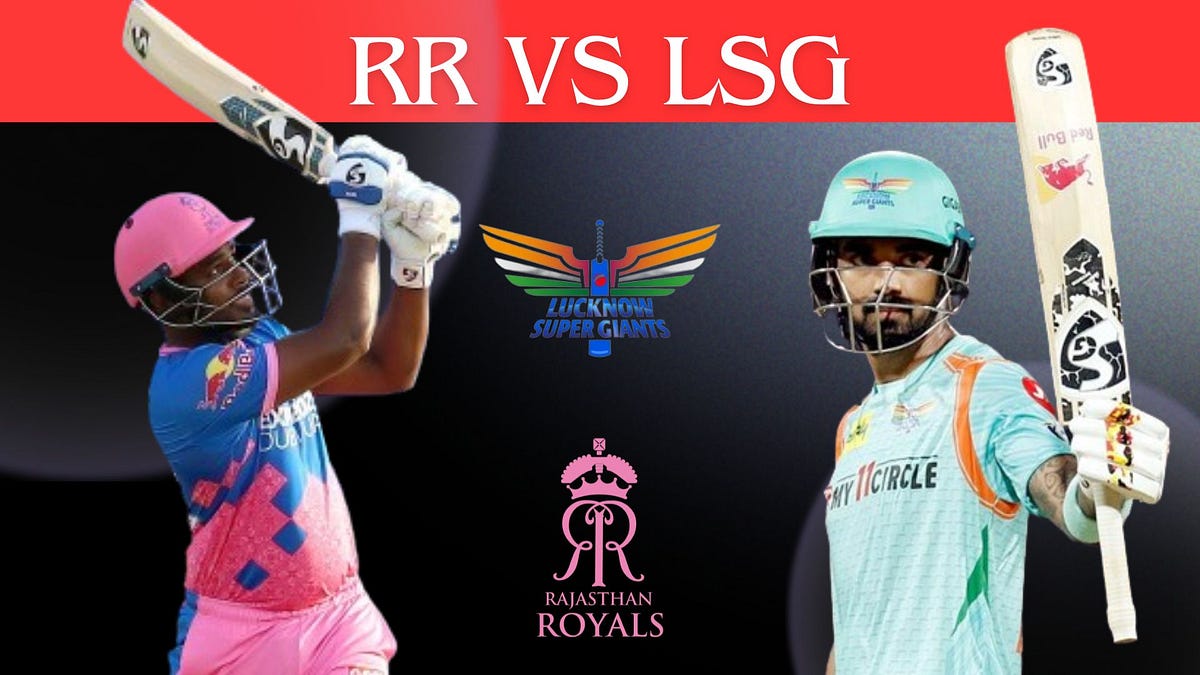 RR vs LSG Prediction 4th Match IPL 2024 - Akki Patil - Medium