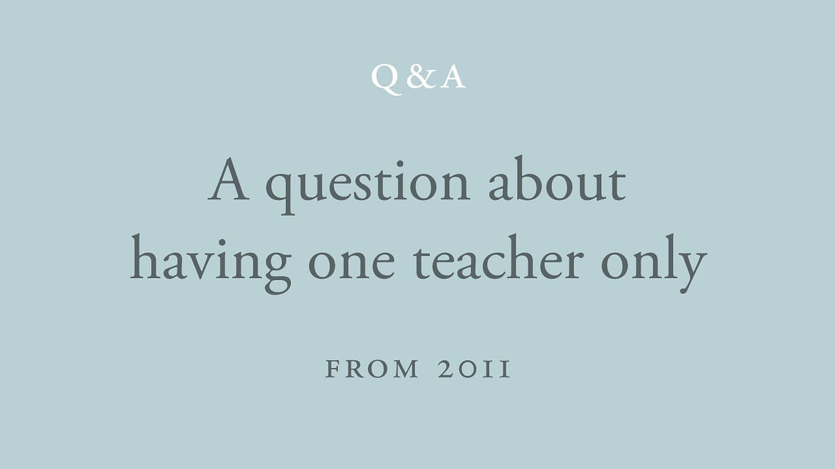 Is It Necessary To Have Only One Teacher? | by Rupert Spira | Medium