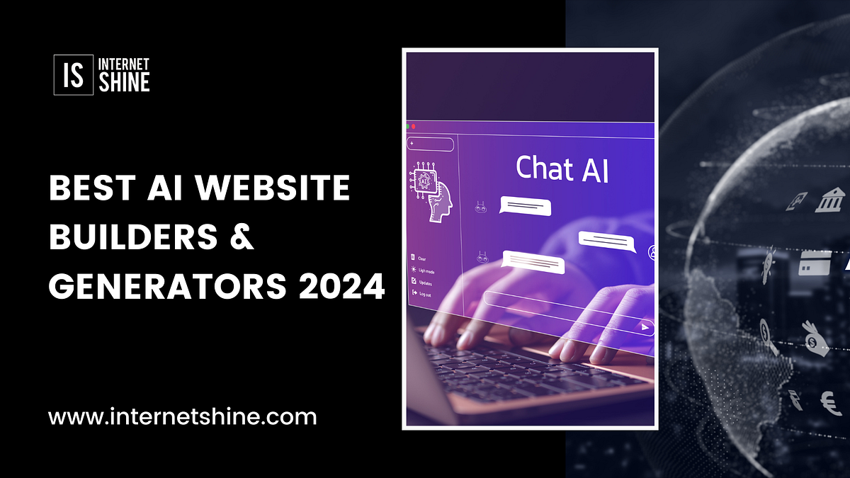 Best AI Website Builders & Generators 2024 | by Internetshine | Jul, 2024 | Medium