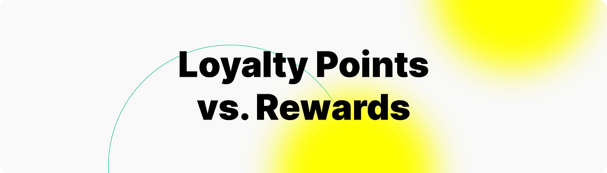 Loyalty Points or Rewards: Which Is Best for Your Brand? | by Mikhail ...