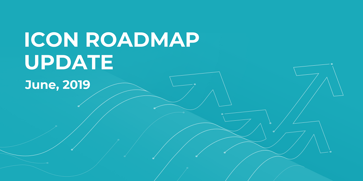 #6. ICON Development Roadmap Update — June 2019 | by gosodax | Hello ...