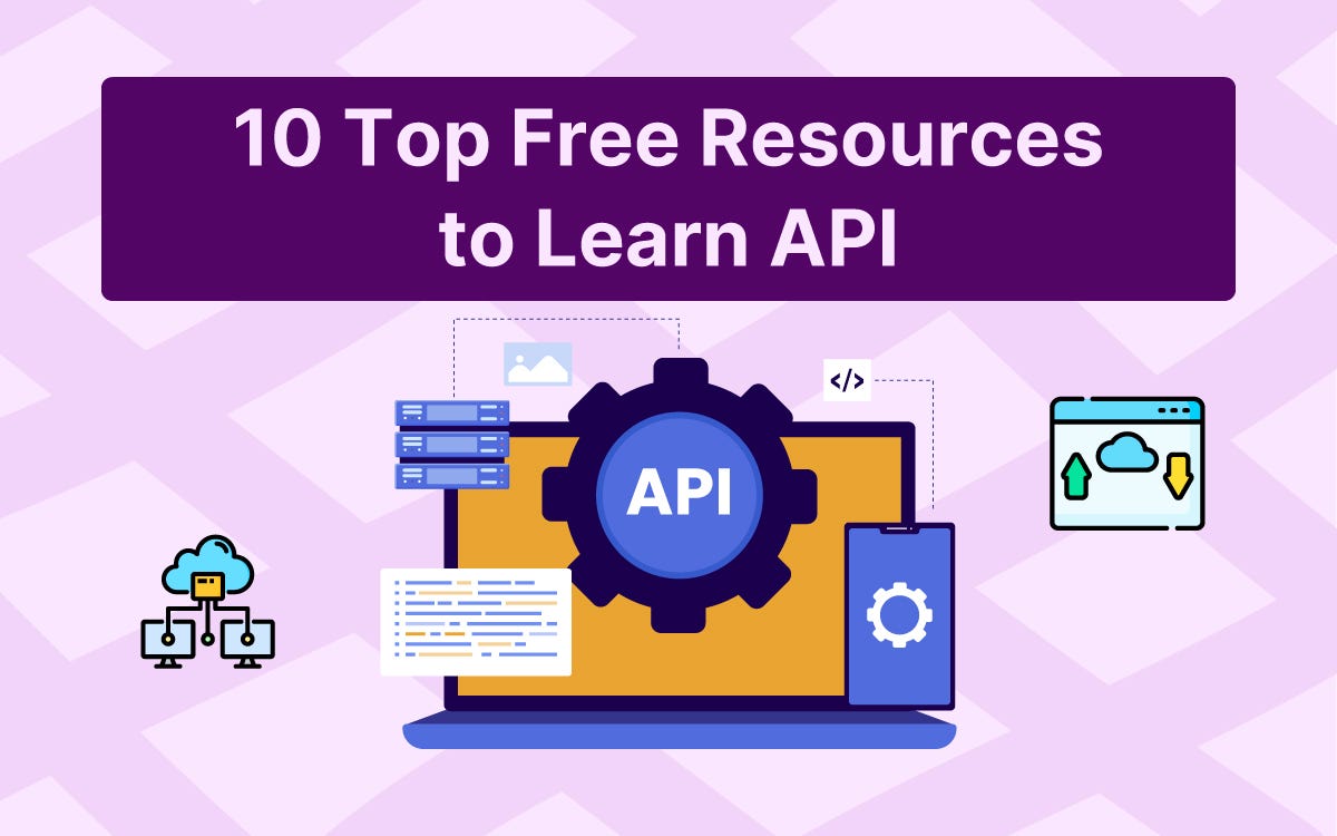 Top 10 Free Resources to Learn APIs for Beginners and Interviews | by Arslan Ahmad | Stackademic