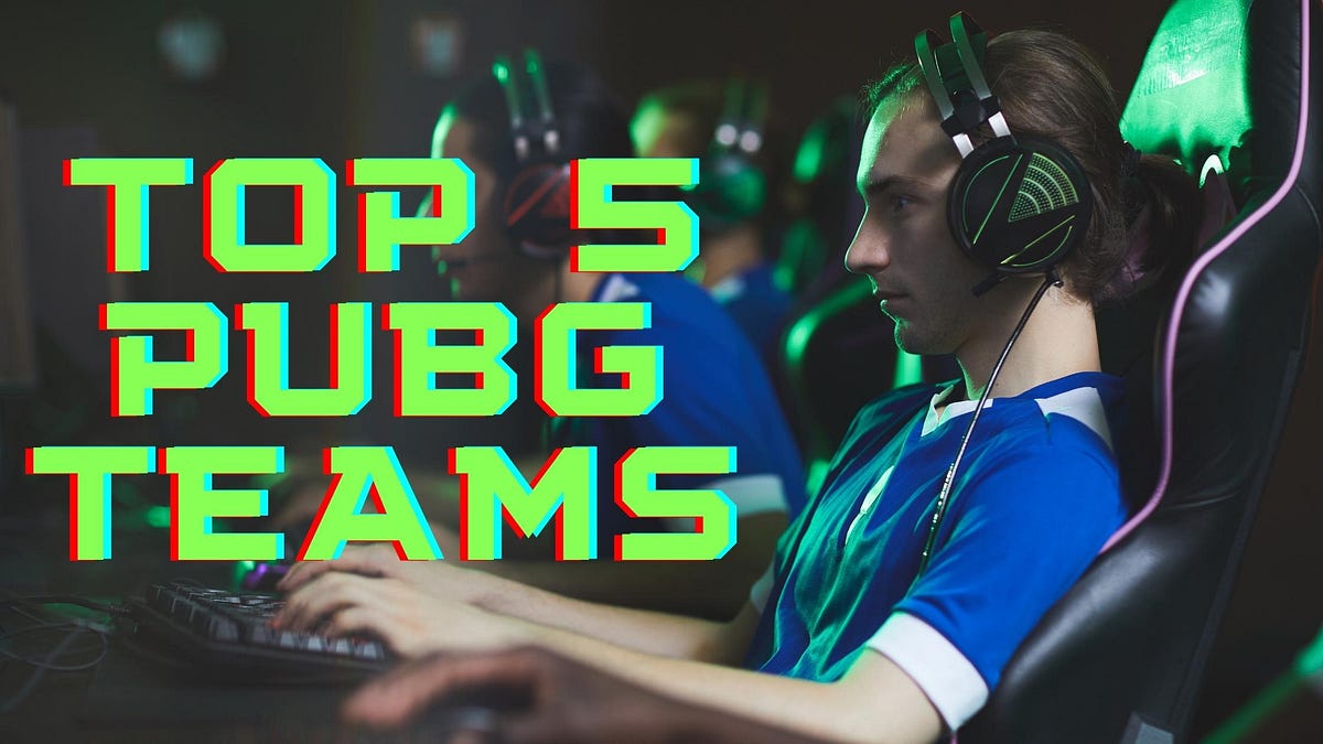 Top 5 PUBG Teams In The World In Today s Time Who Doesn t Know Pubg Top 5 PUBG Teams In The World In Today s Time Who Doesn t Know Pubg