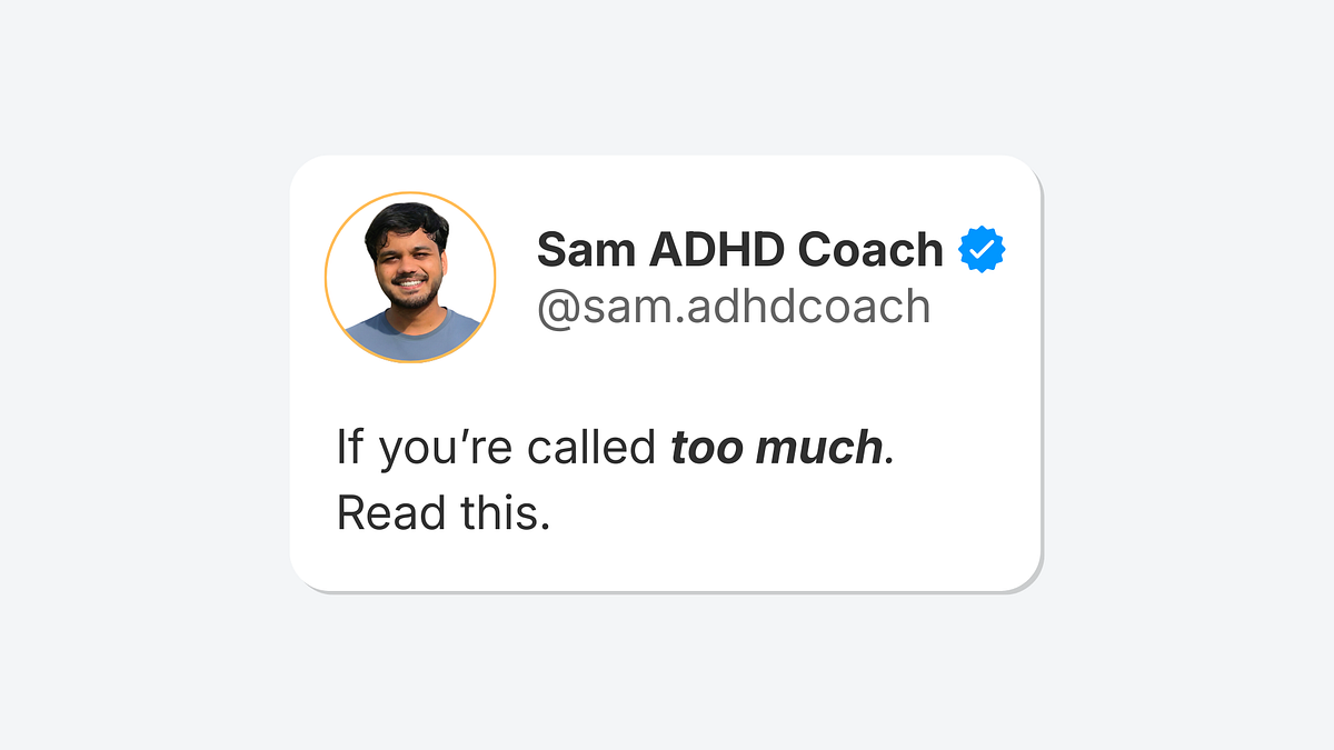 ADHD, emotional intensity, and being called “too much” | by Sam ADHD ...