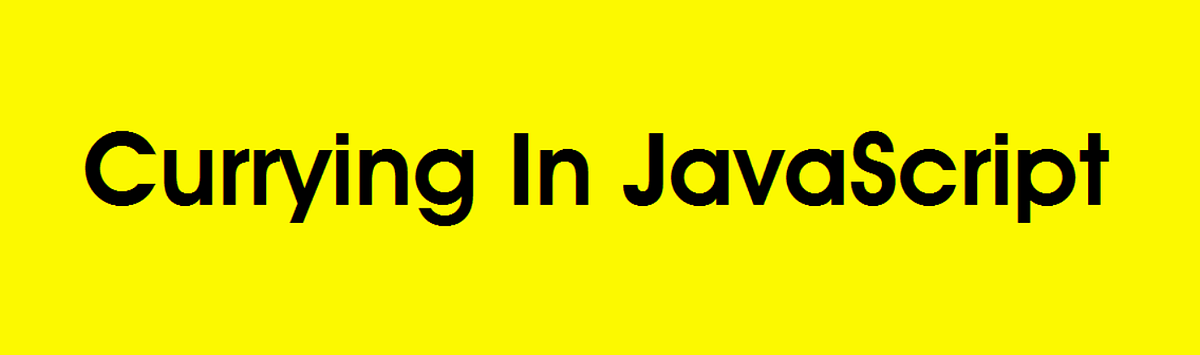 JS Currying Function: Basic to Advance 📑 | by Sourabh Kumar | Medium