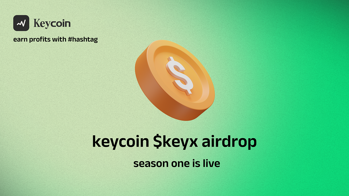 Keycoin $KEYX Airdrop Season One. Overview | by Keycoin | Medium