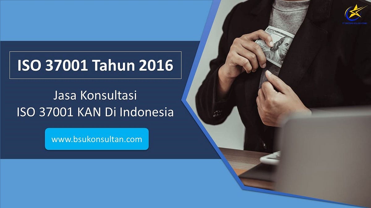 PALING MURAH, Panduan Iso 37001 Tahun 2016 Di Indonesia | by Jasa Sertifikasi Iso 37001 ...