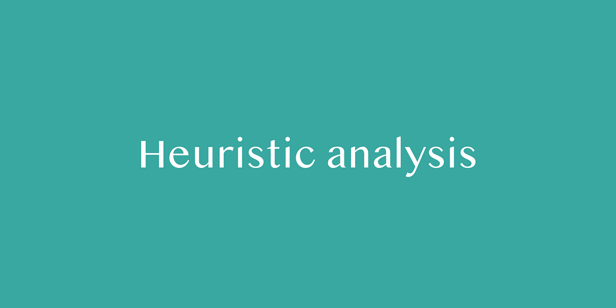 Heuristic analysis. In a few words (5 min read) | by Paulina Barlik ...