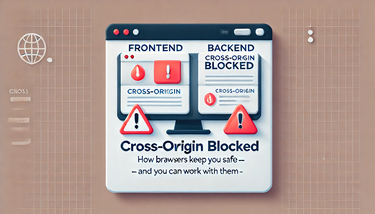Understanding CORS: Why That Error Happens and How to Fix It | by Sonali Nogja | Jul, 2025 | Medium