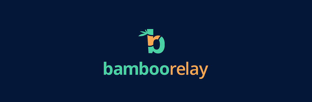 Announcing Bamboo Relay. We are proud to announce Bamboo Relay —… | by ...