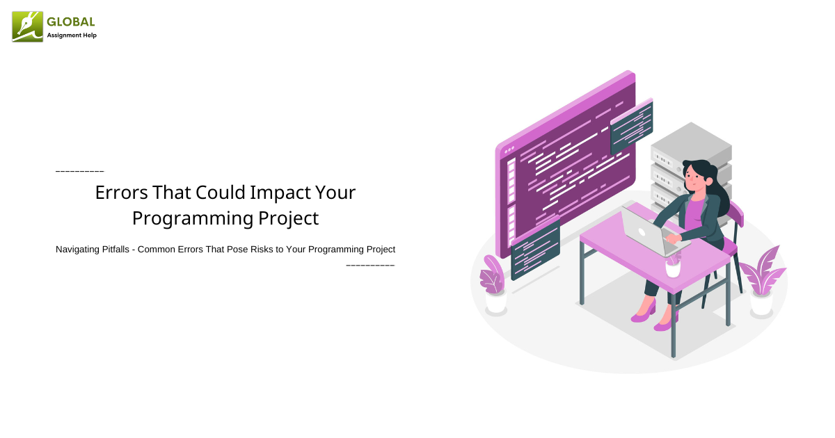 Errors That Could Impact Your Programming Project By George Cameron Jan 2024 Medium