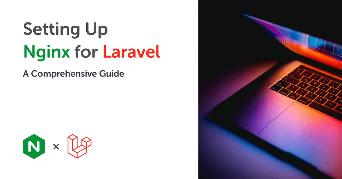 Setting up Nginx Web Server on Ubuntu for Single Laravel Application ... Setting up Nginx Web Server on Ubuntu for Single Laravel Application ...