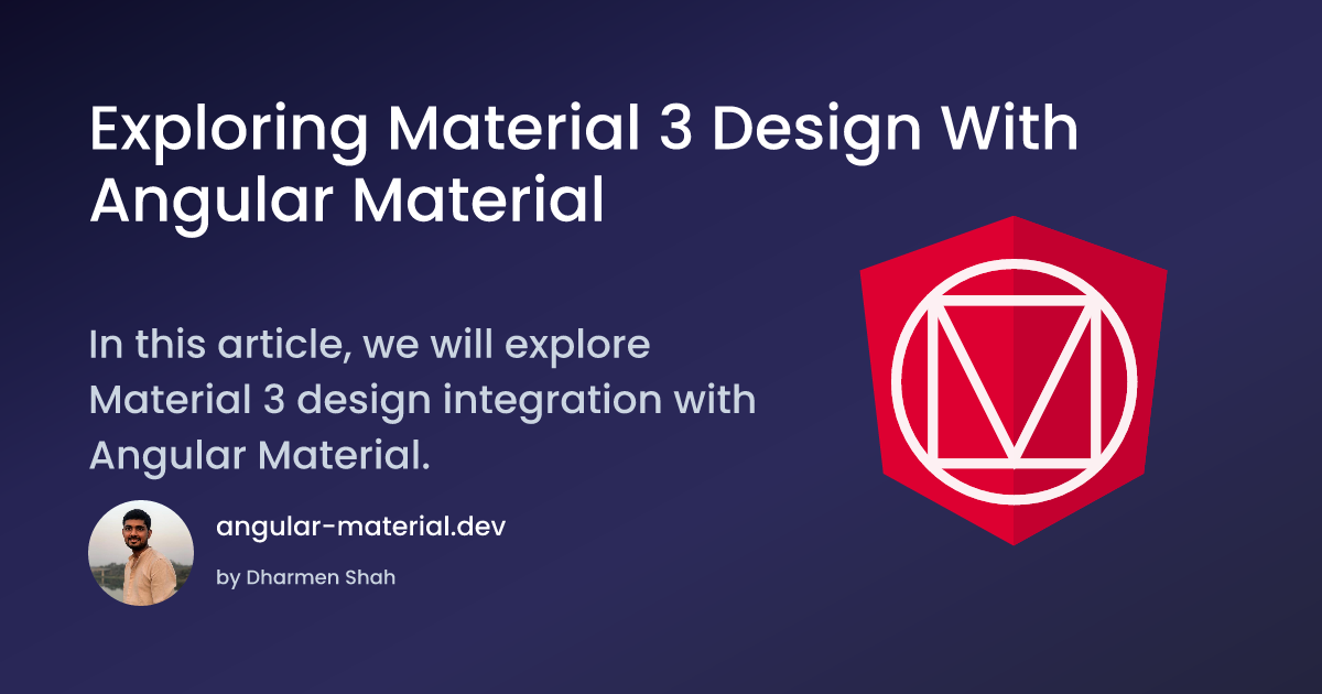 Exploring Material 3 Design With Angular Material | by Dharmen Shah | JavaScript in Plain English