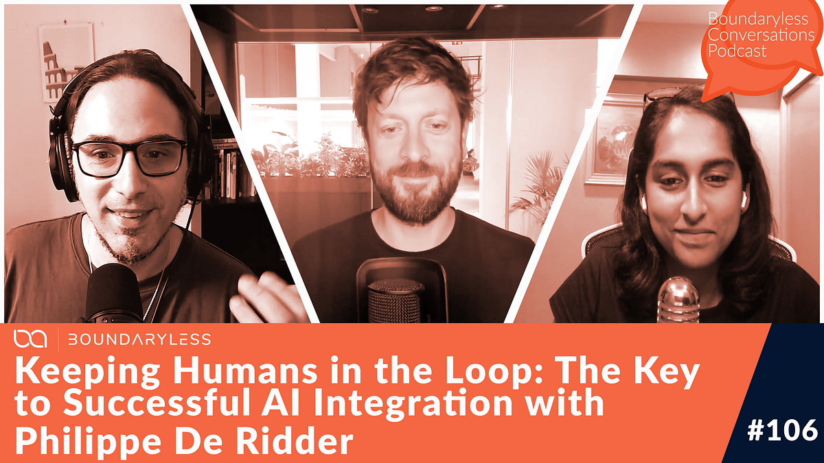 #106 — Keeping Humans in the Loop: The Key to Successful AI Integration with Philippe De Ridder ...