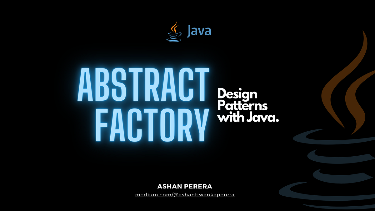 Abstract Factory: Design Patterns with Java | by Ashan Perera | Oct, 2024 | Medium