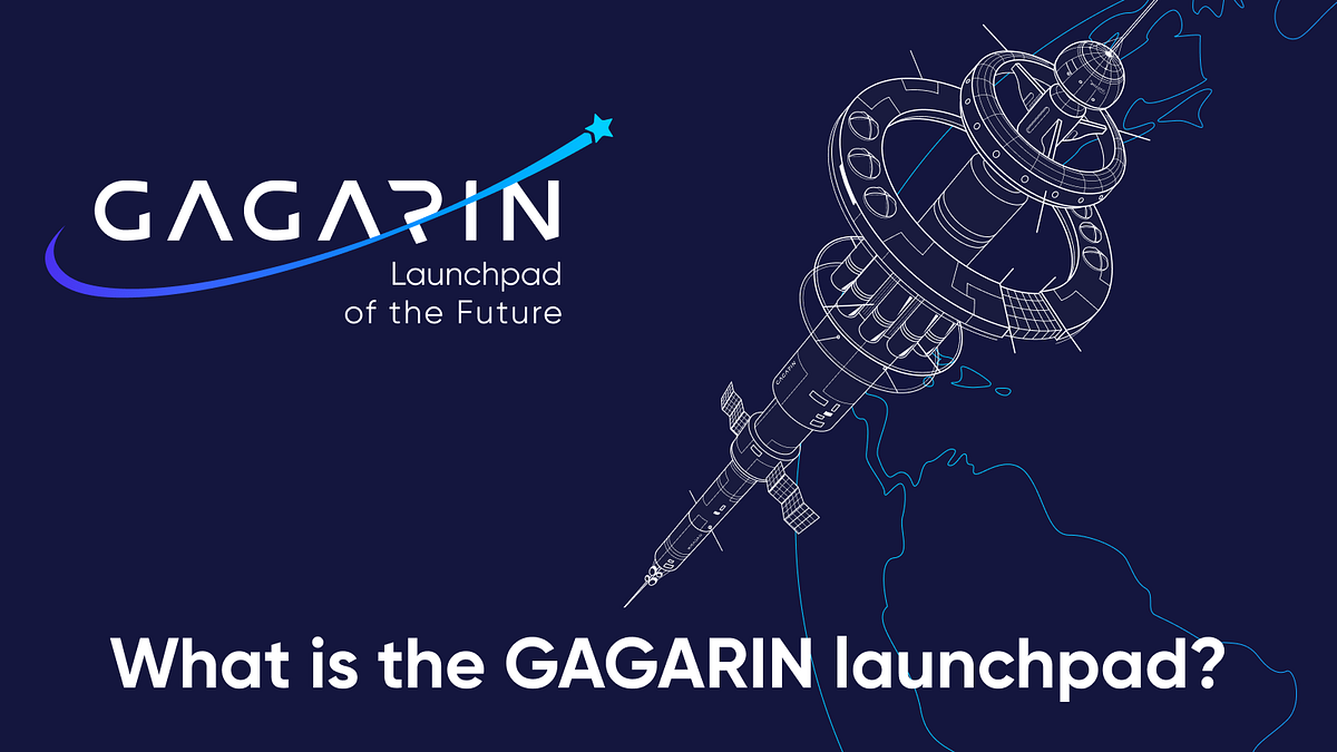 What is the GAGARIN launchpad?. Tokens, blockchains, bitcoins, vesting ...