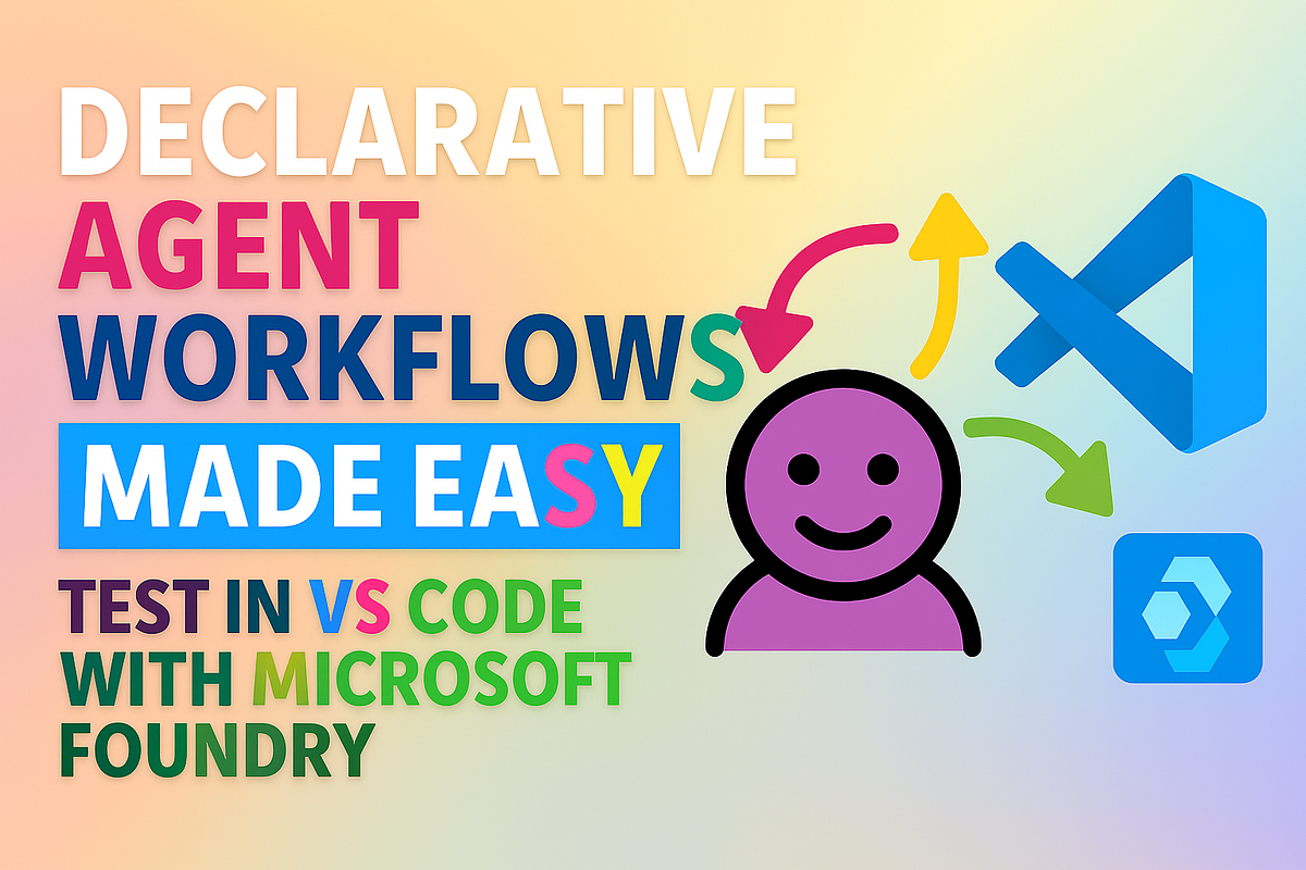 💻 Declarative Agent Workflows Made Easy — Watch the Tutorial! - Shweta ...