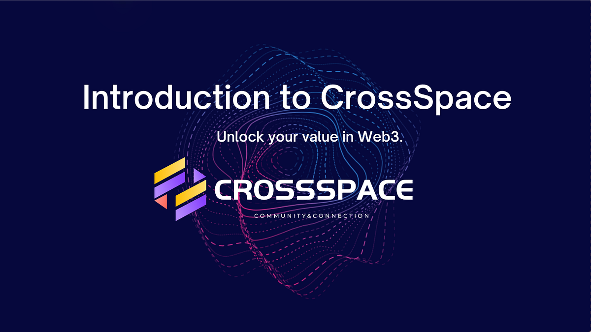 Introduction to CrossSpace. If Defi, Gamefi, NFT are among the… | by ...