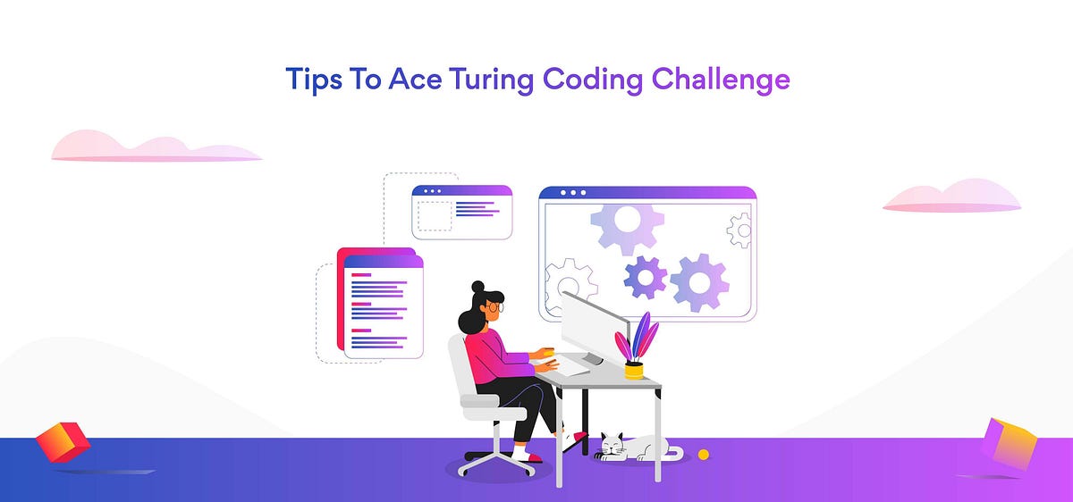 Tips To Ace Turing Coding Challenge By Palashy Mathur Turingcom Medium