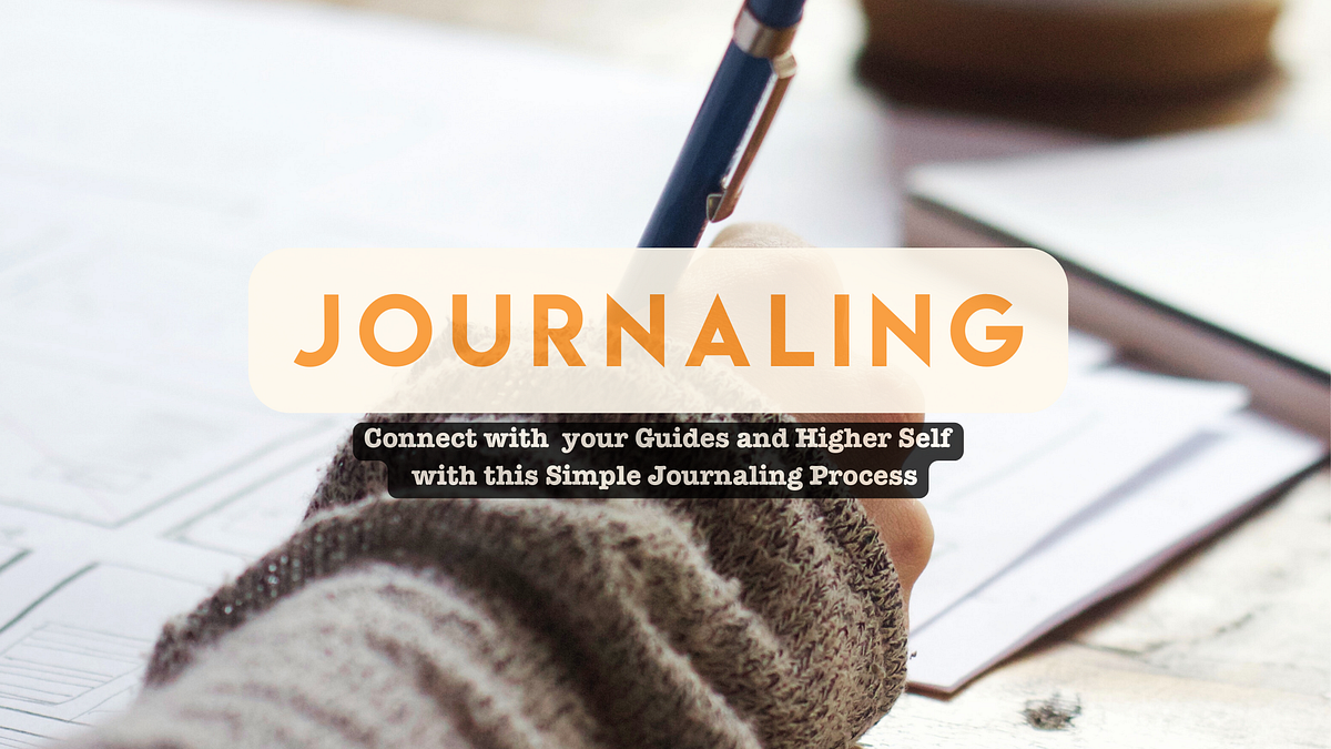 How to Journal to Receive Messages From Your Guides And Higher Self ...
