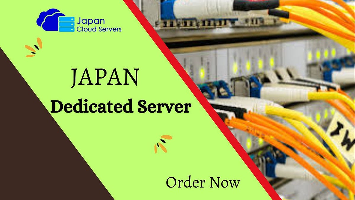 Customized Japan Dedicated Server for Your Unique Requirements ...