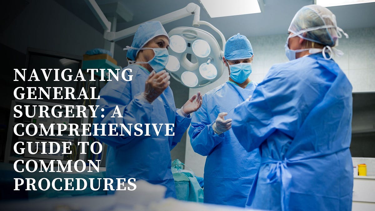 Most Common General Surgery Procedures – HXYIMD