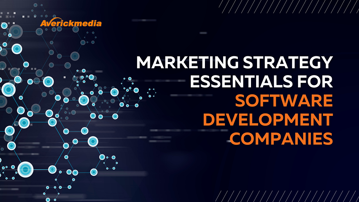 Marketing Strategy Essentials for Software Development Companies | by ...