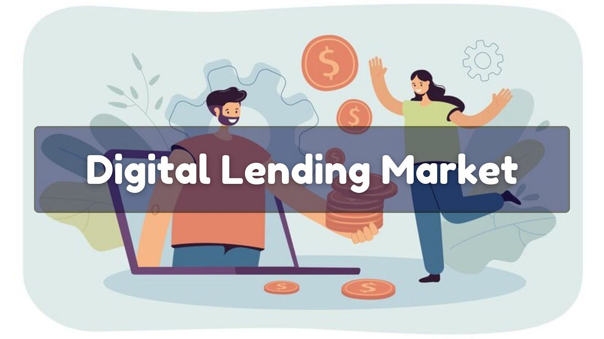 Digital Lending Market Size and Share: Assessing Growth Opportunities ...