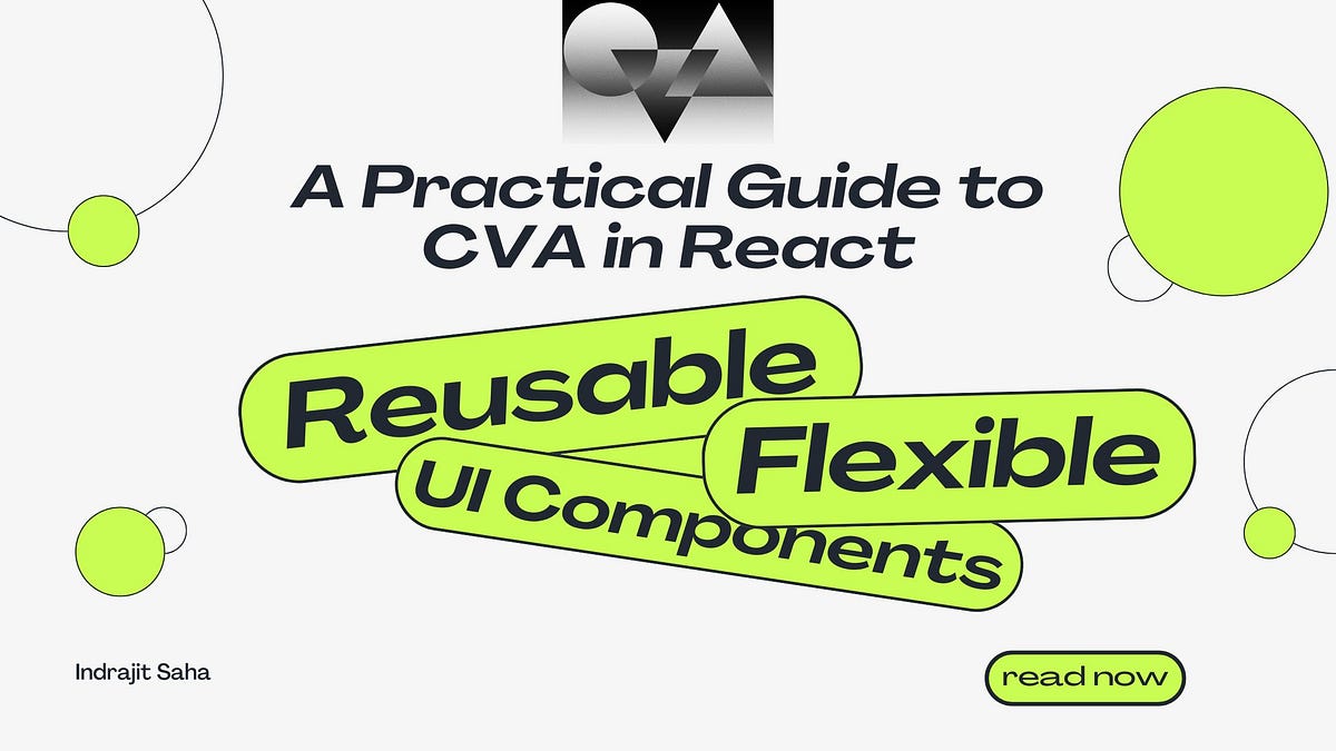A Practical Guide to CVA in React: Building Reusable & Flexible UI ...