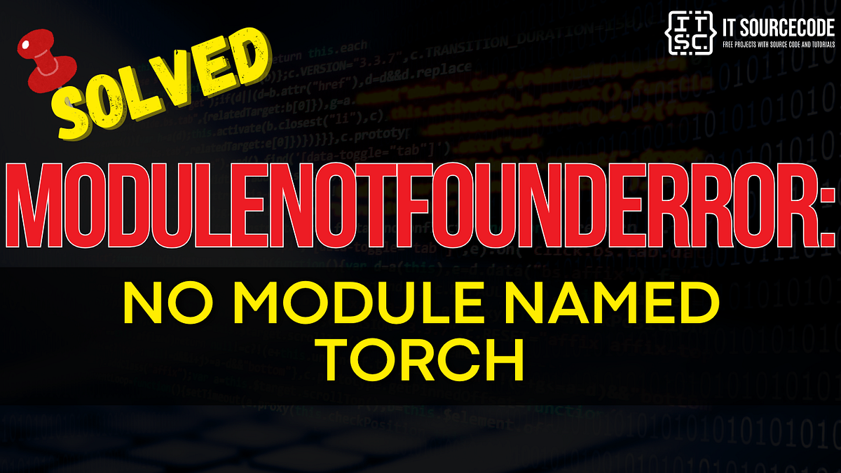Modulenotfounderror: no module named torch [SOLVED] | by JOKEN ...