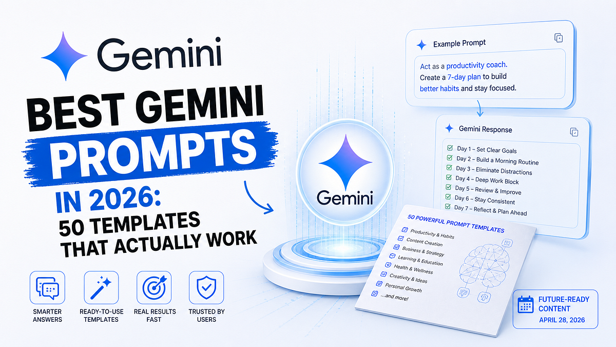 Best Gemini Prompts in 2026: 50 Templates That Actually Work | by ...