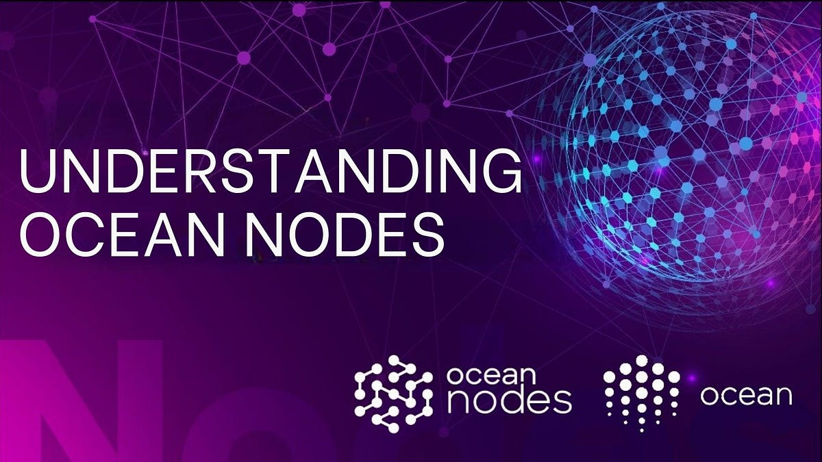Understanding Ocean Nodes: The Backbone of Decentralized Data Economy | by Pulokvi | Medium