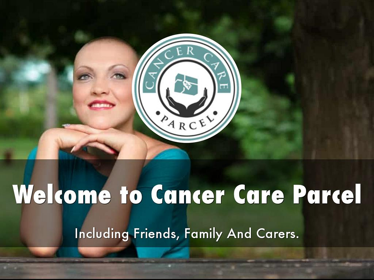 Detail Presentation About Cancer Care Parcel | by jackson | Medium
