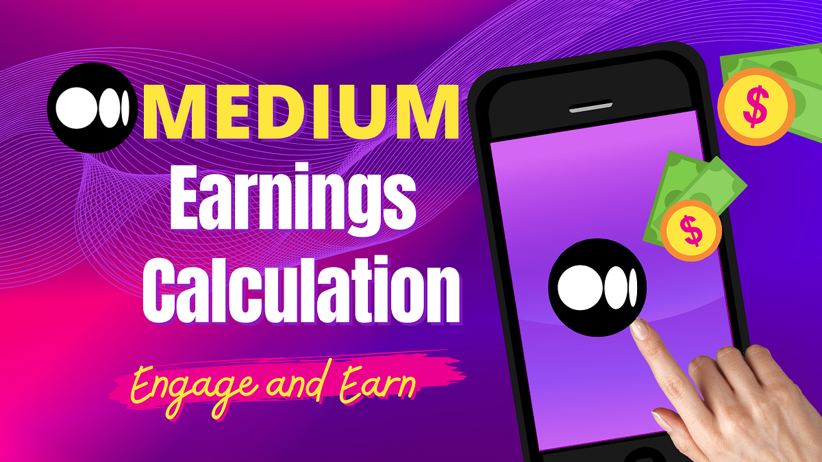4 Tips to Calculate Your Earnings as a Writer [Engage and Earn] | by ...