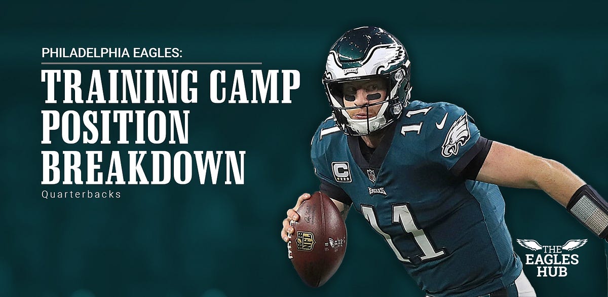 Philadelphia Eagles Training Camp Position Breakdowns: Quarterbacks ...