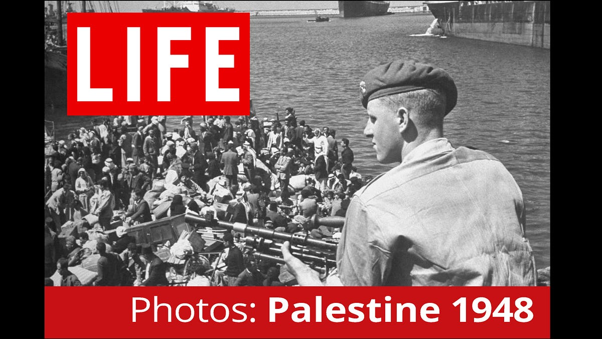LIFE Magazine: Palestine 1948 — rare photo collection | by The ...