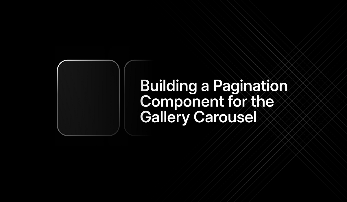 Building a Pagination Component for the Gallery Carousel | by Karthik Balasubramanian | Timeless ...