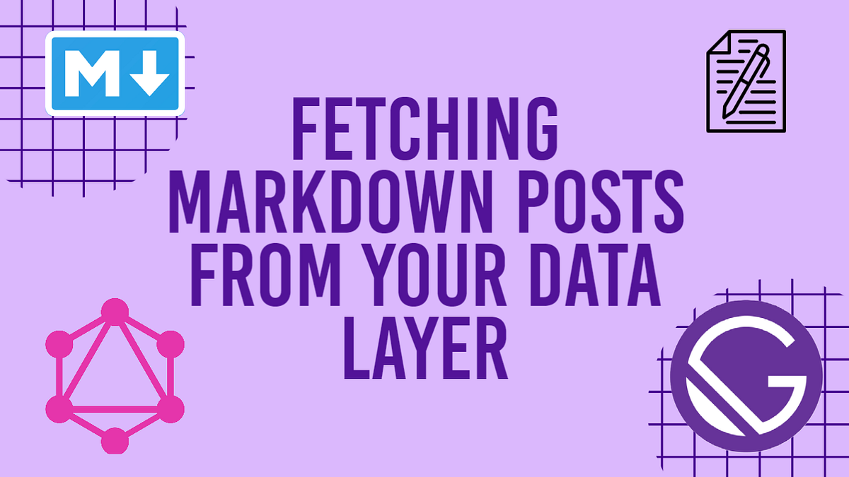 Fetching Markdown Posts From Your Data Layer | by Cory Dorfner | Medium