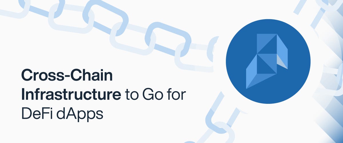 Cross-Chain Infrastructure to Go for DeFi dApps | by JMcrypto_ | Medium