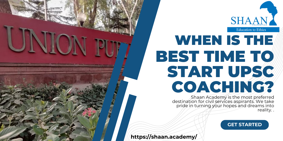 When Is the Best Time to Start UPSC Coaching? | by Shaan Academy | Medium