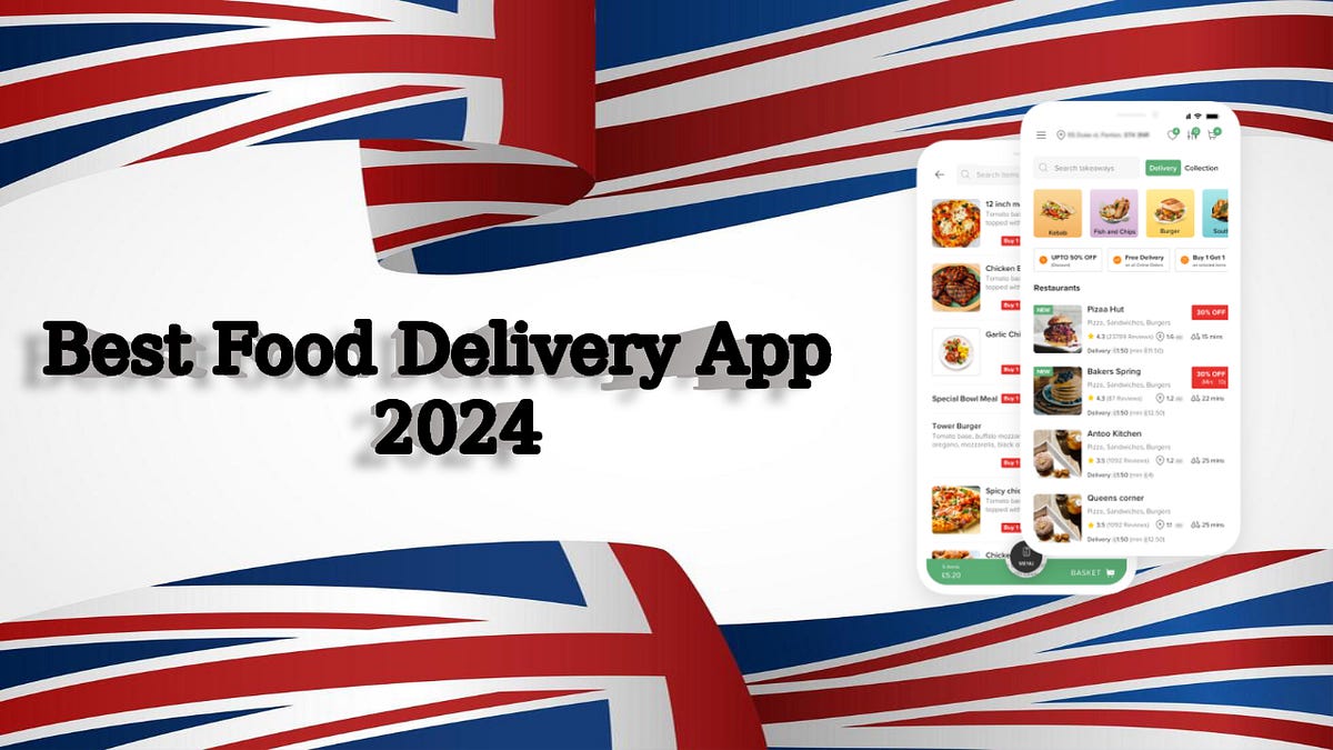 List Of Best Food Delivery App in UK 2024 (Top Food Delivery App in UK ...