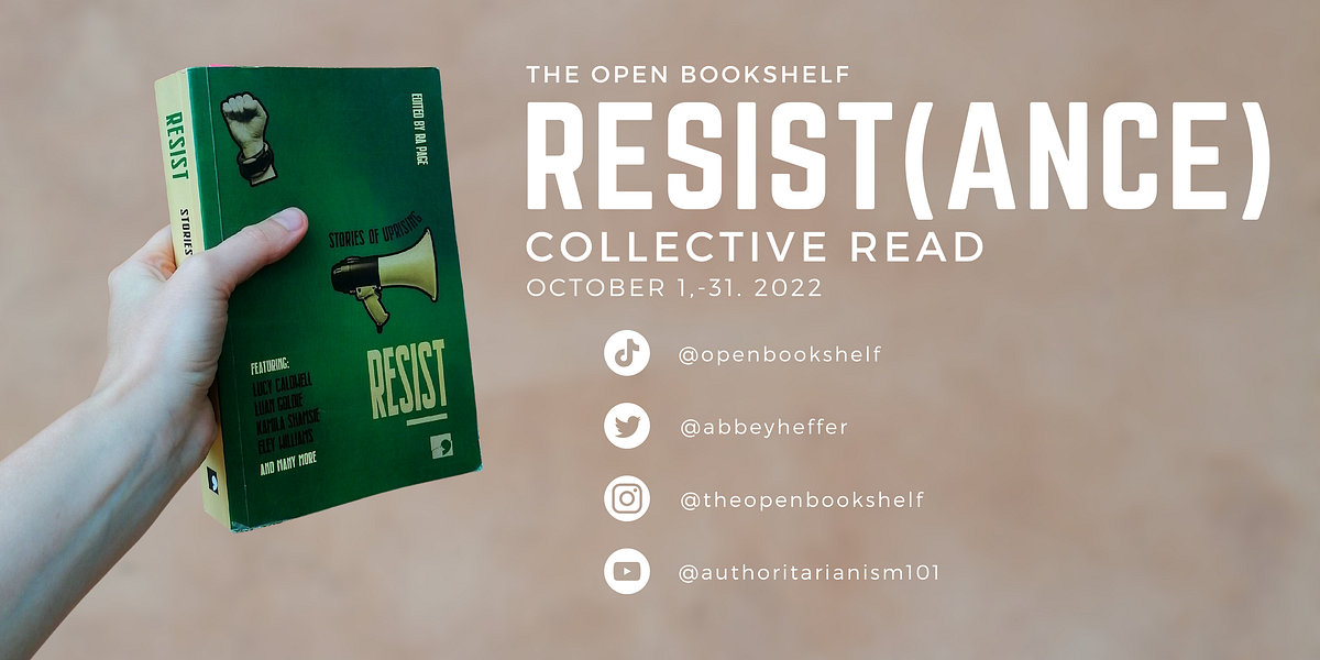 Resist(ance): A Collective Read. Reading is political and this read is ...