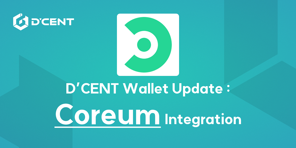 D’CENT Wallet and Coreum Network Collaboration Brings Advanced ...