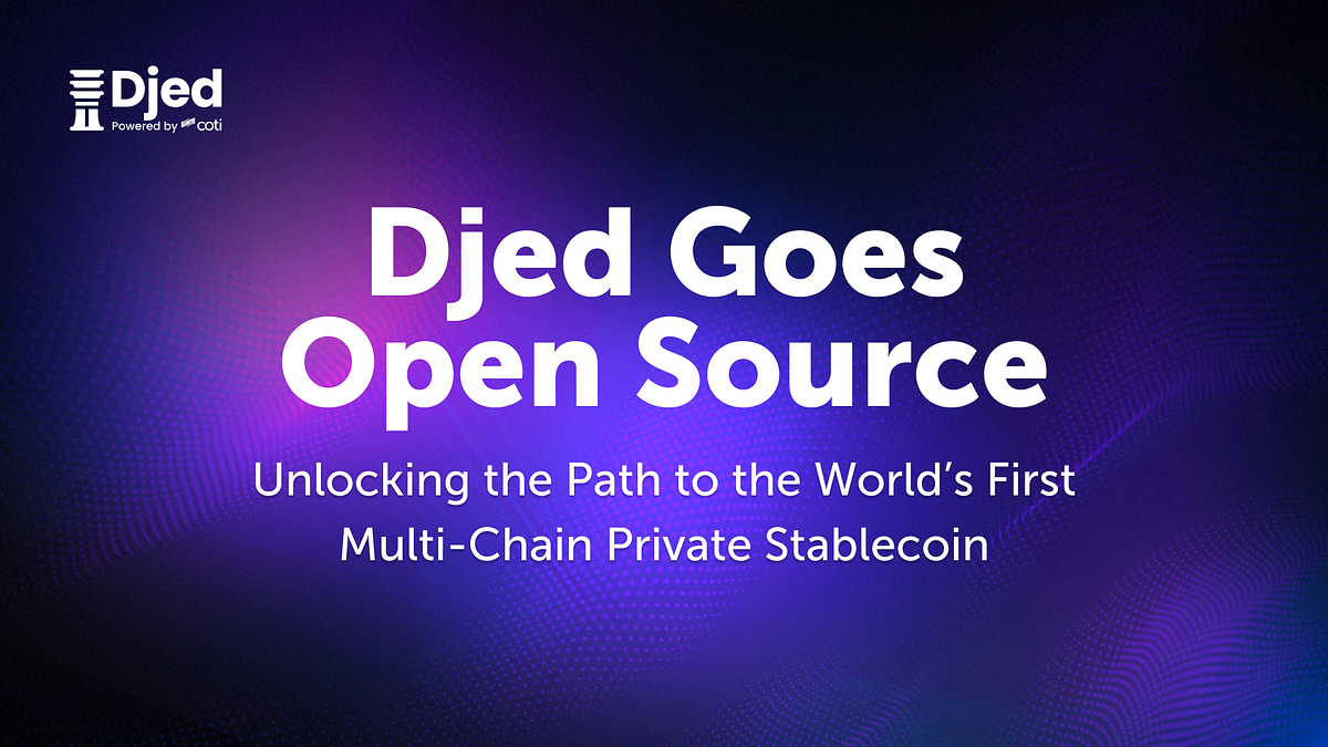DJED Goes Open Source, Unlocking the Path to the World’s First Multi ...