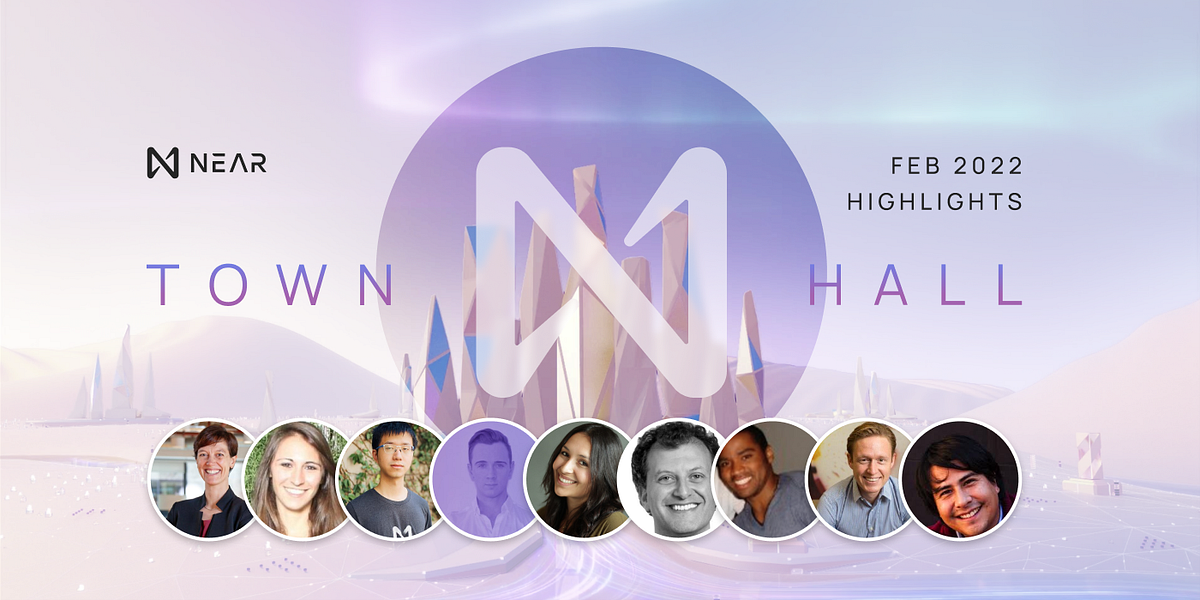 NEAR’s February Town Hall Highlights | by NEAR Team | NEAR Protocol ...