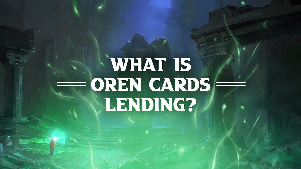 Lending NFT OREN Game Cards. Passive income with lending playing… | by ...