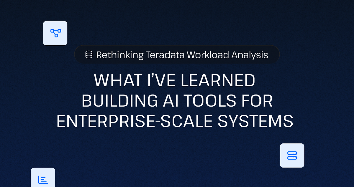 Rethinking Teradata Workload Analysis for Enterprise-Scale AI | Medium