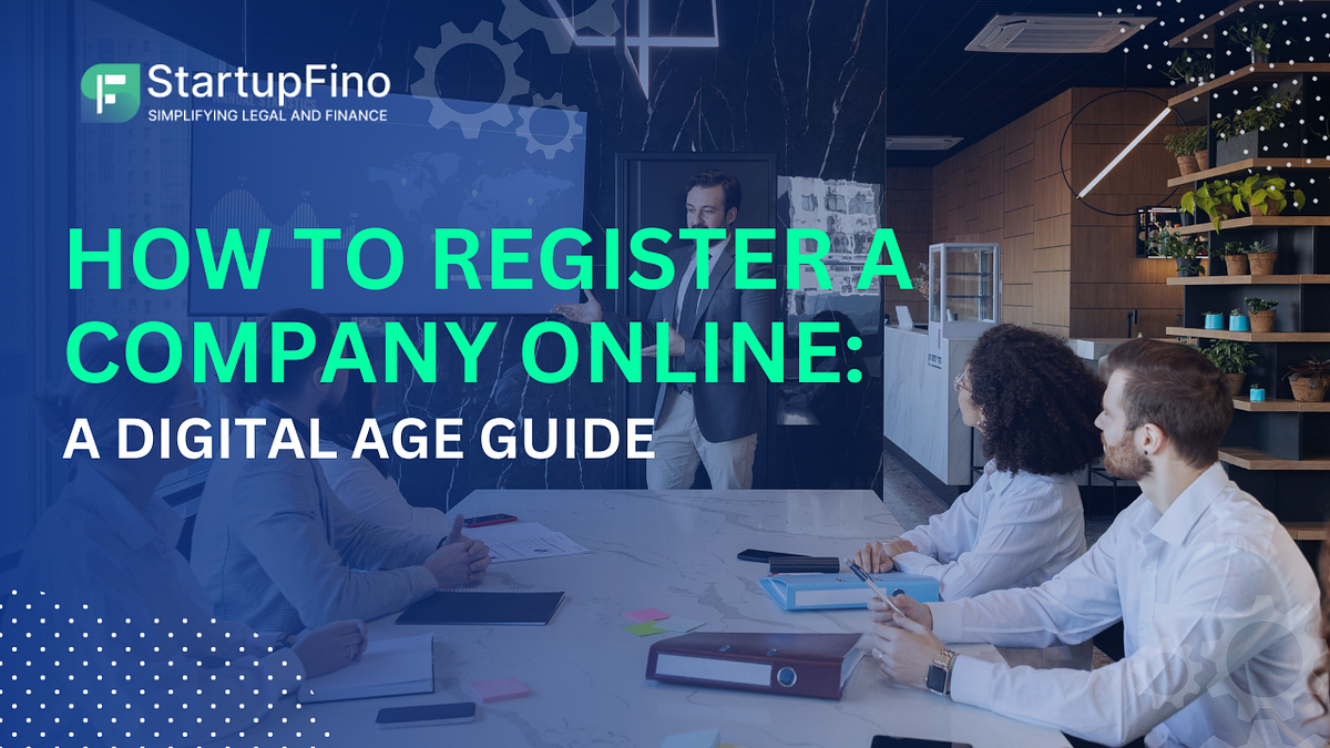How to Register a Company Online: A Digital Age Guide | by StartupFino ...
