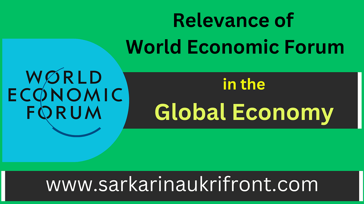 World Economic Forum and their Relevance to the Global Economy | by ...