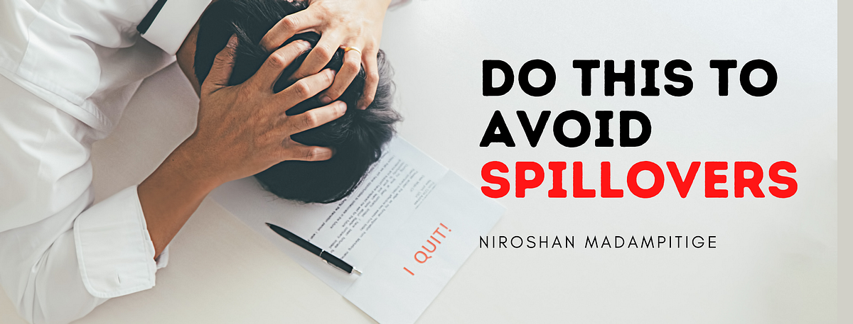 MUST KNOW RECOMMENDATIONS TO AVOID SPILLOVERS | by Niroshan Madampitige ...